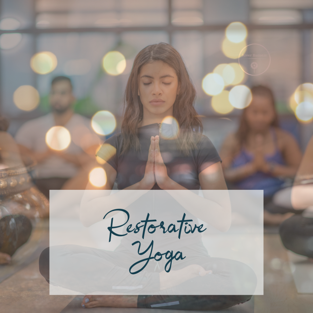 Restorative Yoga Workshop River Holistic